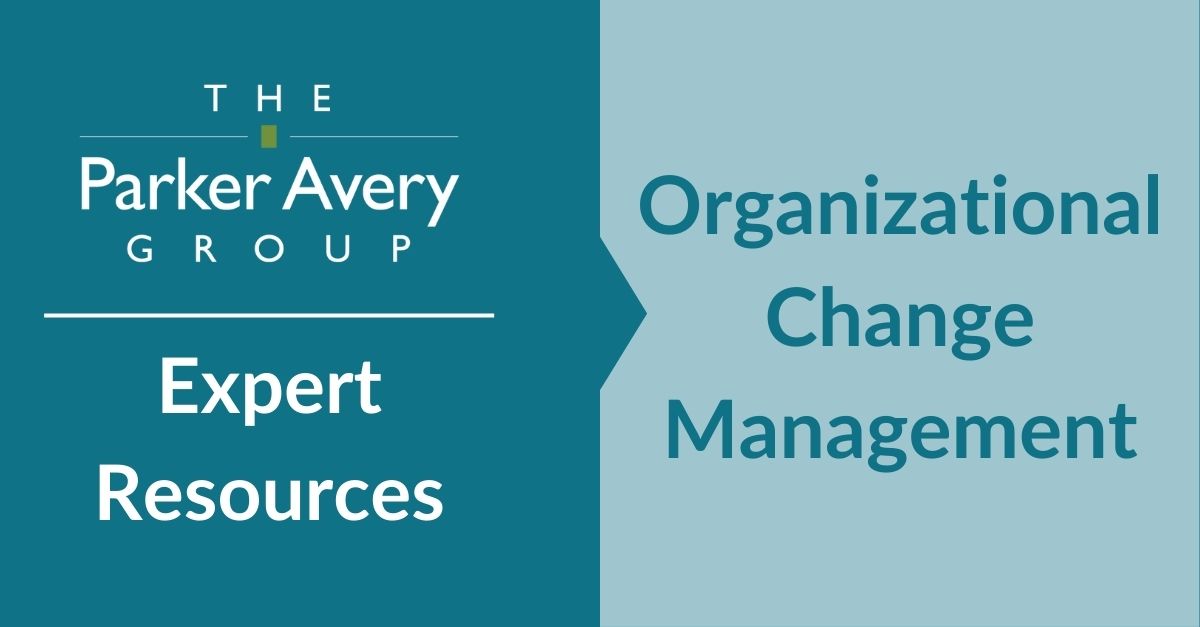 Change Management Expert Resources | The Parker Avery Group