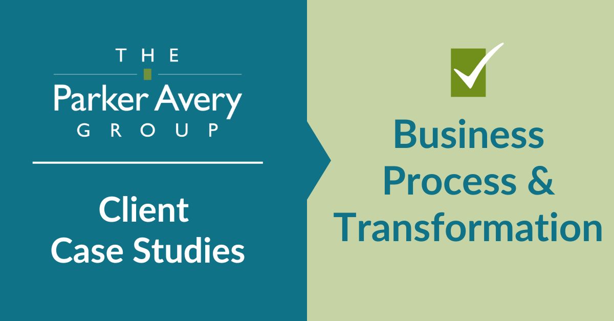 Business Process & Transformation | Case Studies | Parker Avery