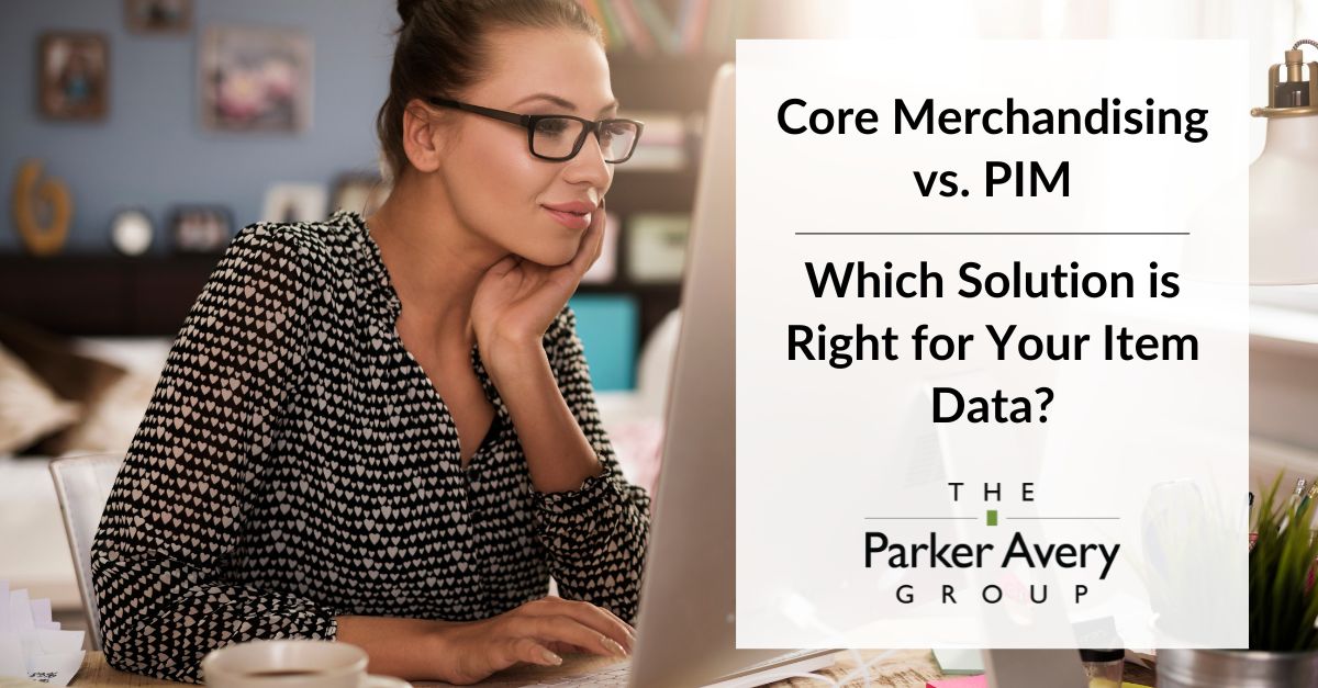 Core Merchandising vs. PIM | The Parker Avery Group